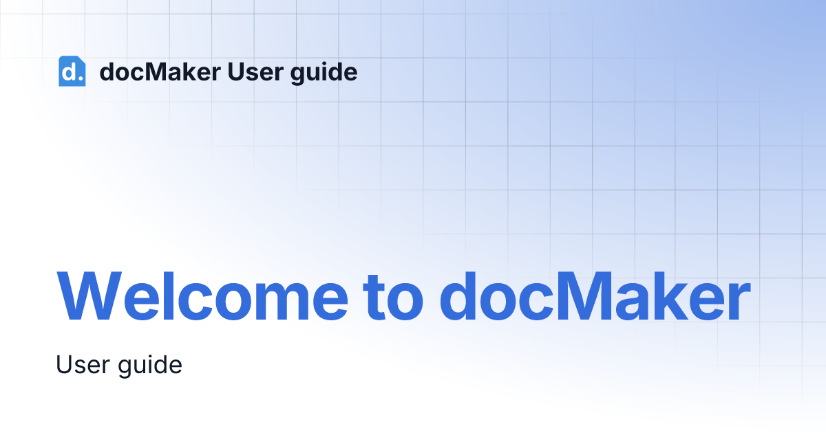 Welcome to docMaker | docMaker User guide