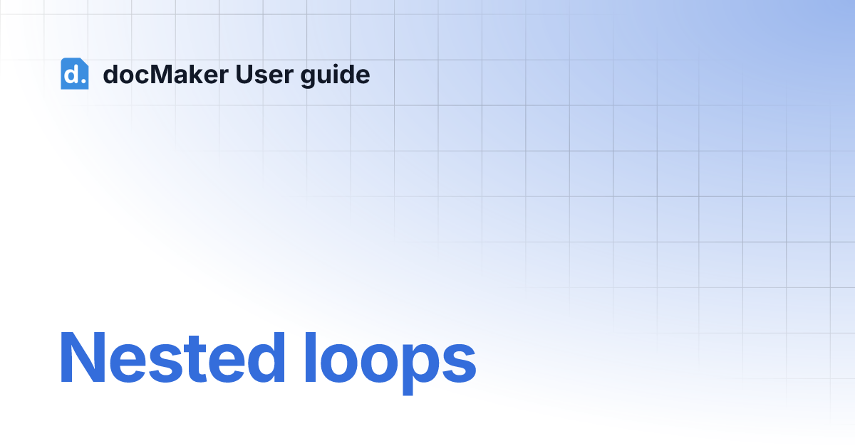 Nested Loops Docmaker User Guide 2006