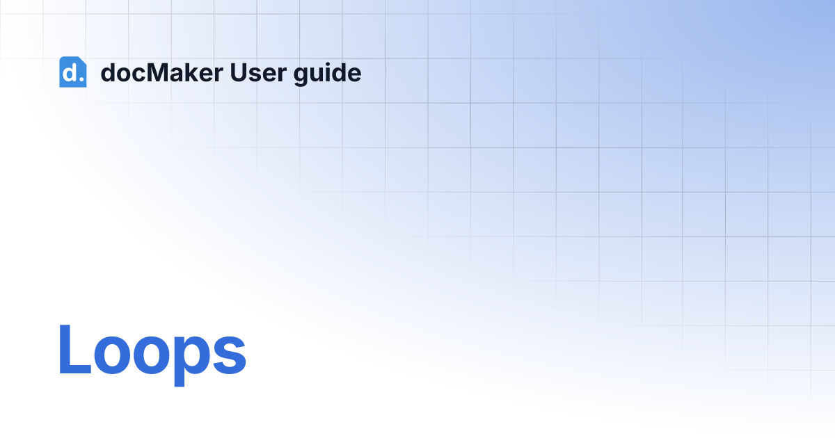 Loops | docMaker User guide